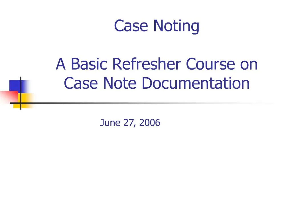 PPT - case noting a basic refresher course on case note documentation ...