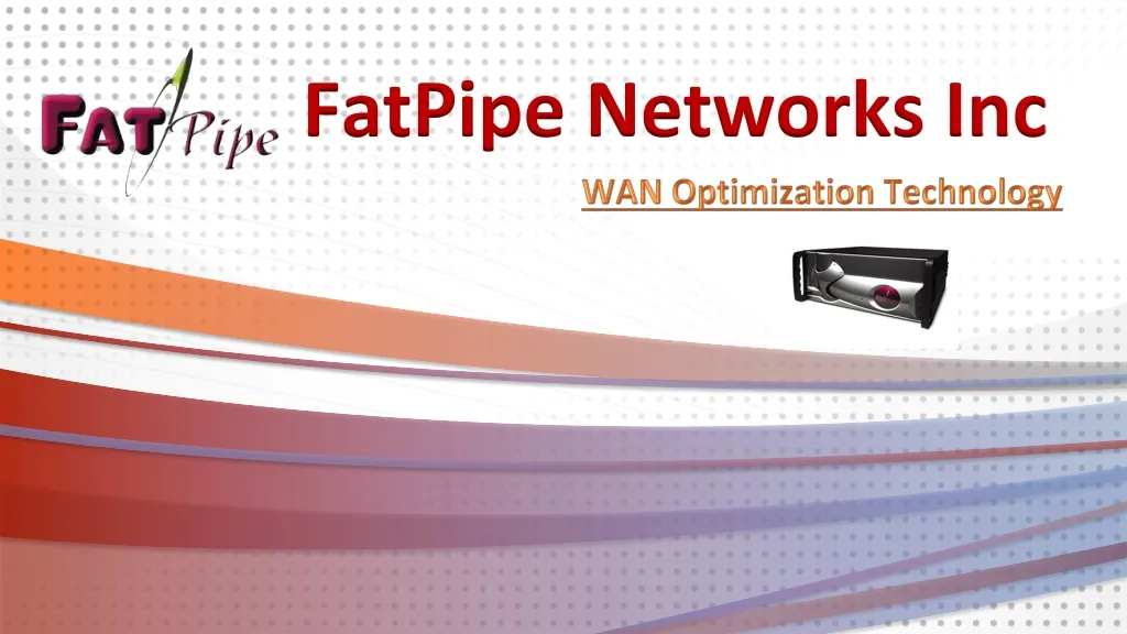 PPT - FatPipe Networks, WAN Optimization PowerPoint Presentation, free ...