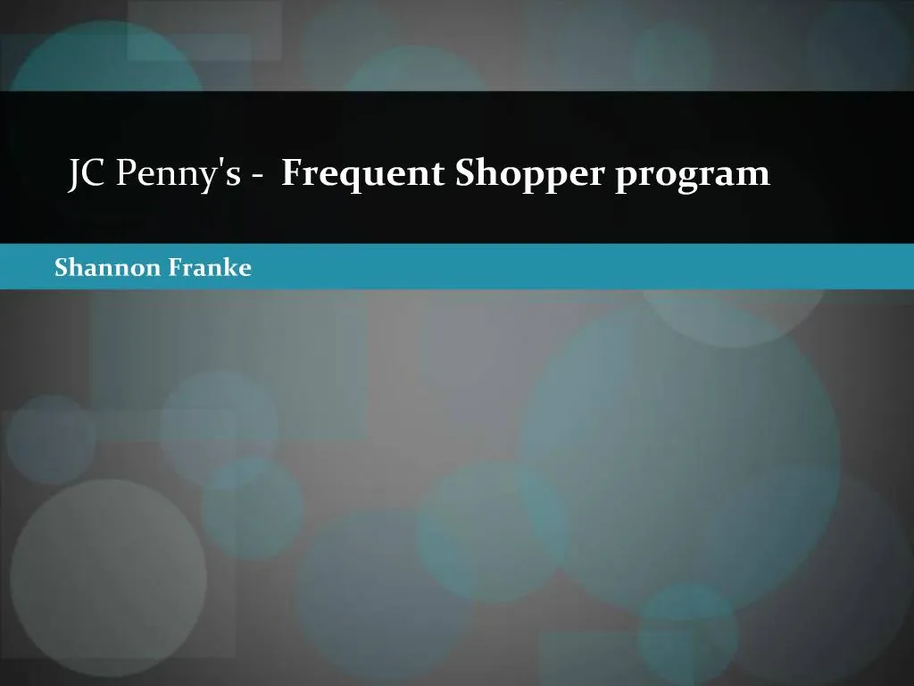 PPT - JC Pennys - Frequent Shopper program PowerPoint Presentation ...