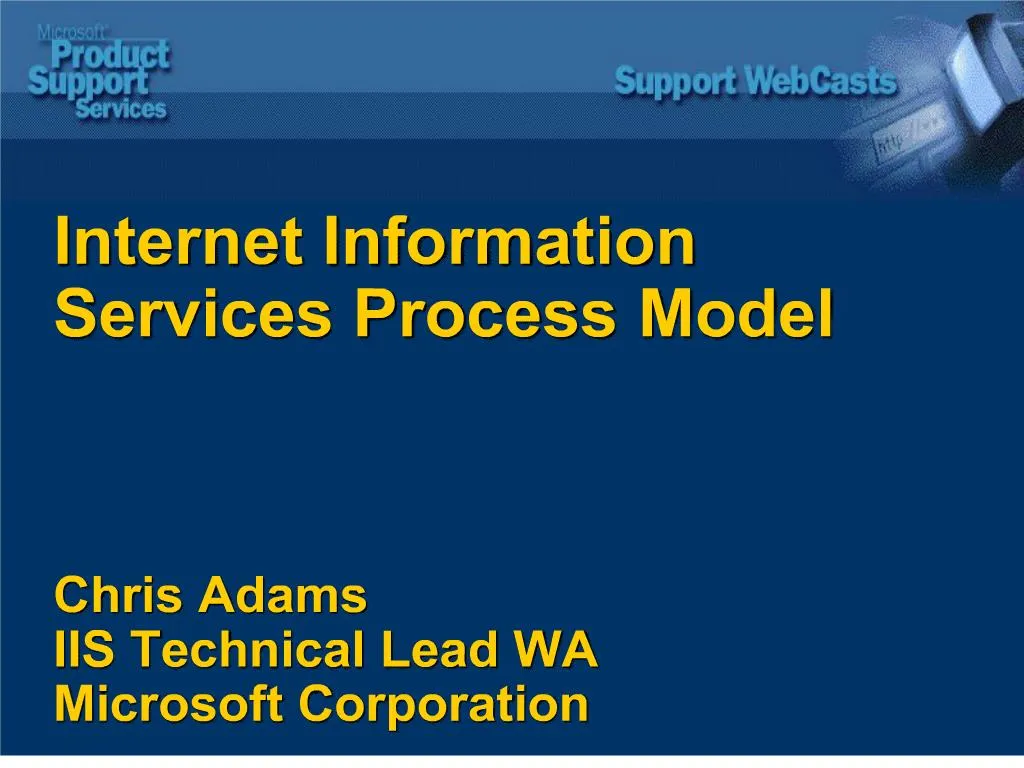 PPT - internet information services process model chris adams iis ...