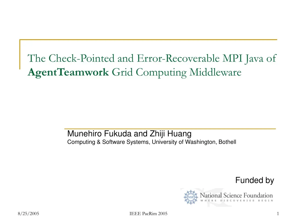 PPT - The Check-Pointed and Error-Recoverable MPI Java of AgentTeamwork Grid Computing ...