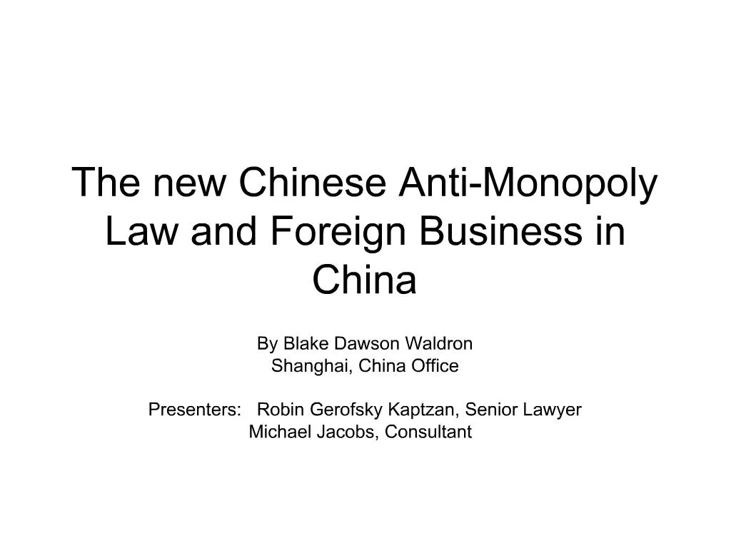 PPT - The new Chinese Anti-Monopoly Law and Foreign Business in China ...