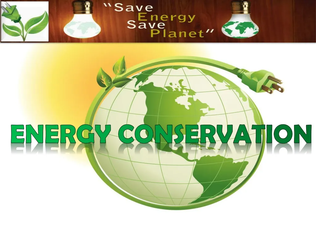 PPT - Energy Conservation PowerPoint Presentation, free download - ID ...