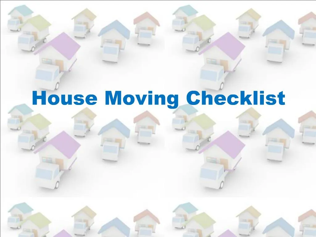 PPT - House Moving - Stress Free - Checklist PowerPoint Presentation ...