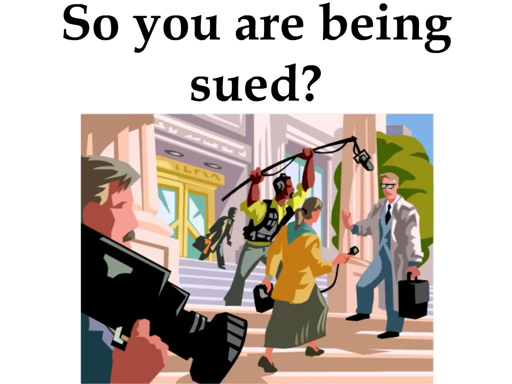 PPT - So you are being sued PowerPoint Presentation, free download - ID ...