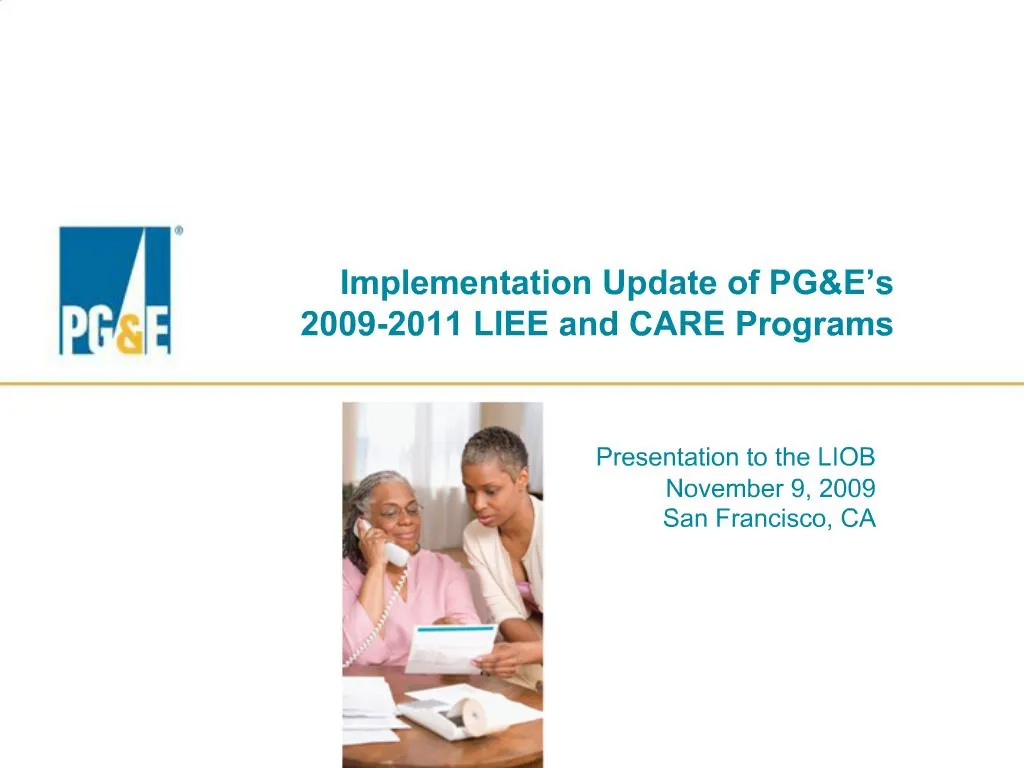 PPT - Implementation Update of PGE s 2009-2011 LIEE and CARE Programs ...