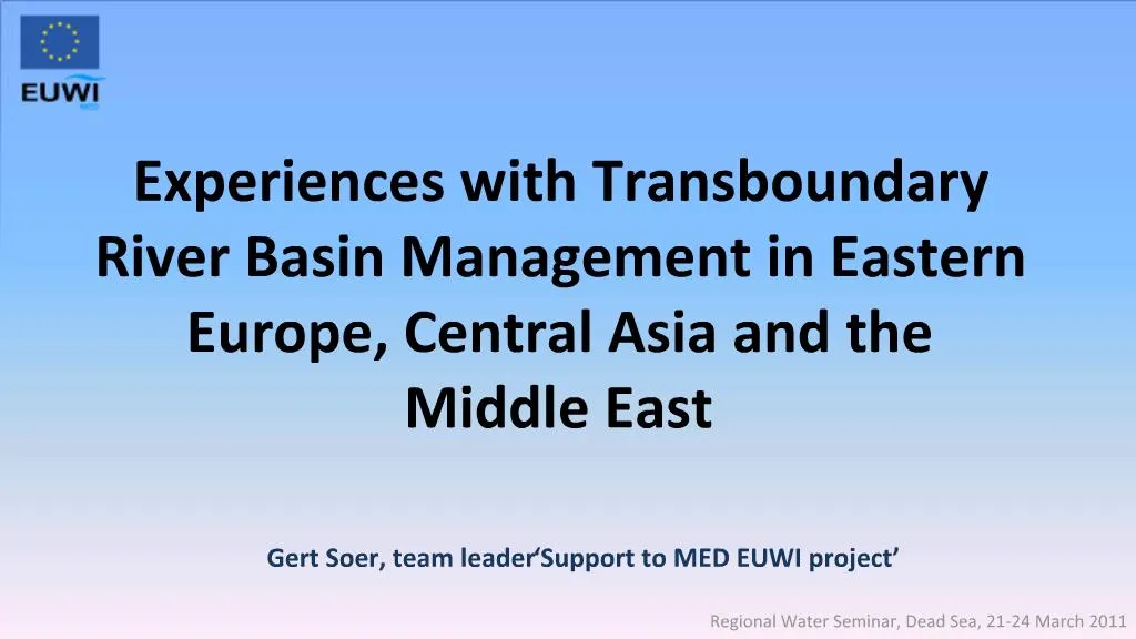 PPT - Experiences with Transboundary River Basin Management in Eastern ...