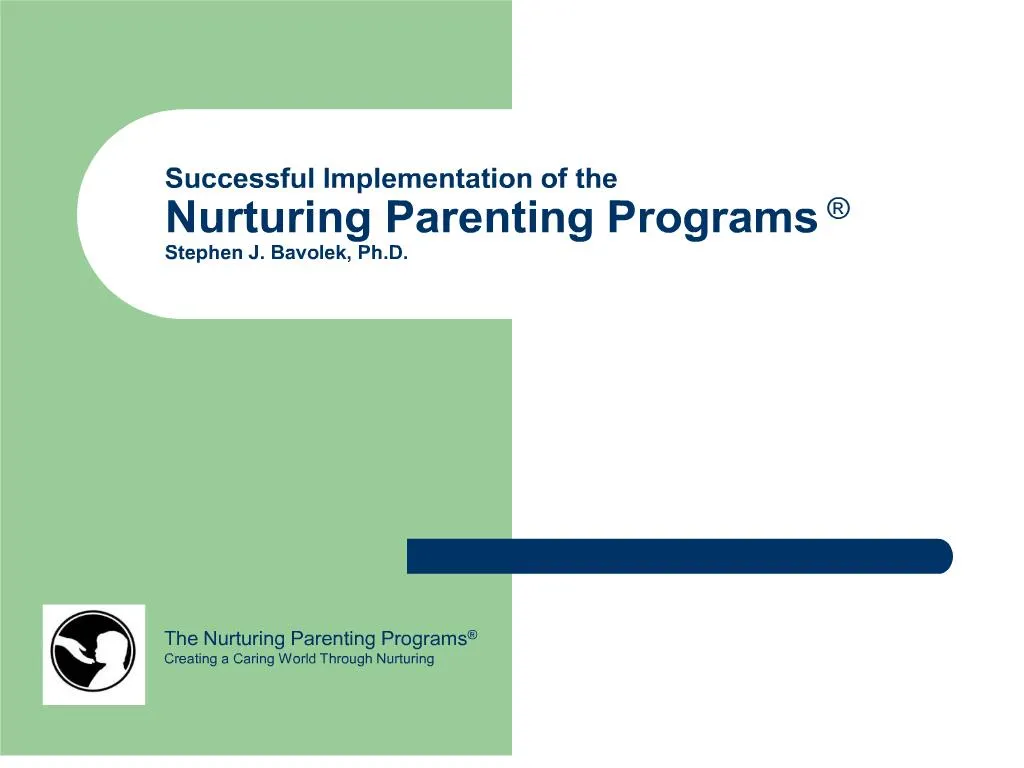 PPT - successful implementation of the nurturing parenting programs ...