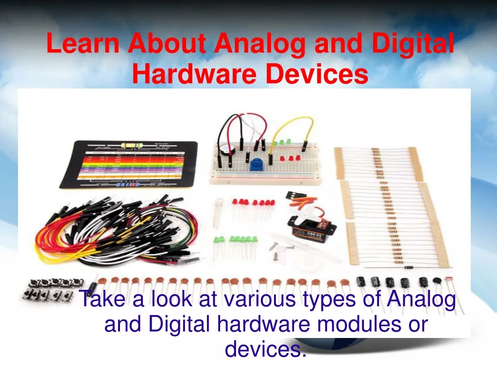 PPT - Know about Analog and Digital Hardware Devices PowerPoint Presentation - ID:1488086