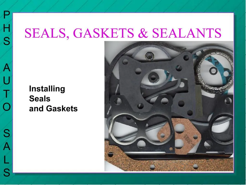 PPT - SEALS, GASKETS SEALANTS PowerPoint Presentation, free download ...