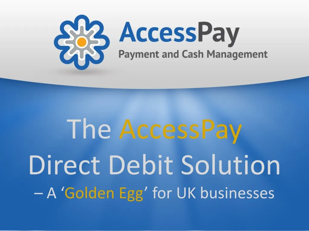 PPT - The AccessPay Direct Debit Solution - a PowerPoint Presentation ...