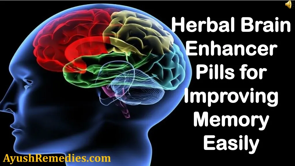 PPT - Herbal Brain Enhancer Pills for Improving Memory Easily ...