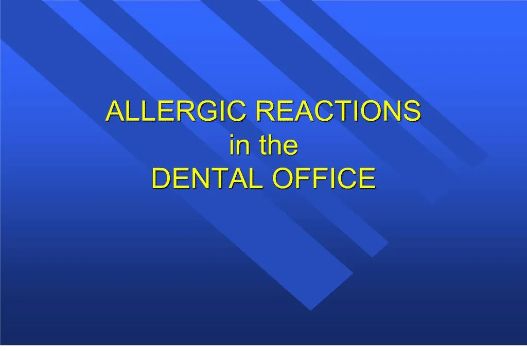 PPT - allergic reactions in the dental office PowerPoint Presentation ...