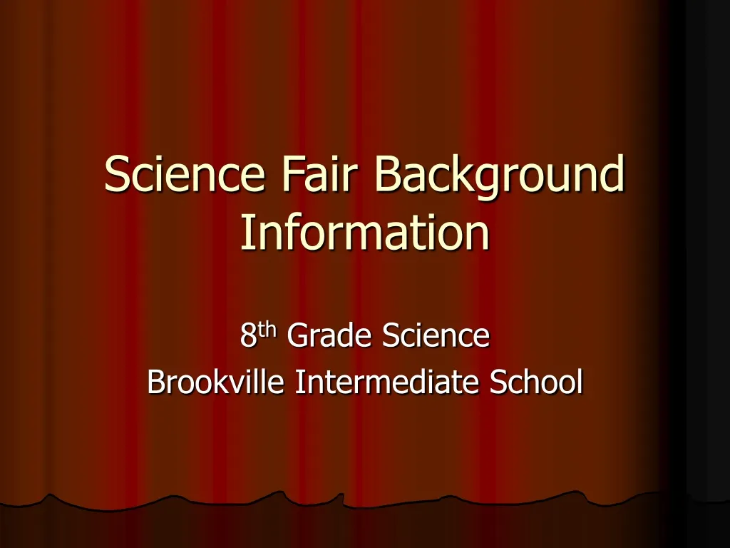 PPT - Science Fair Background Information PowerPoint Presentation, free ...