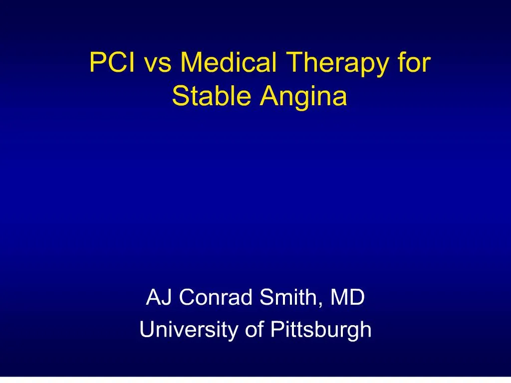 PPT - pci vs medical therapy for stable angina PowerPoint Presentation ...
