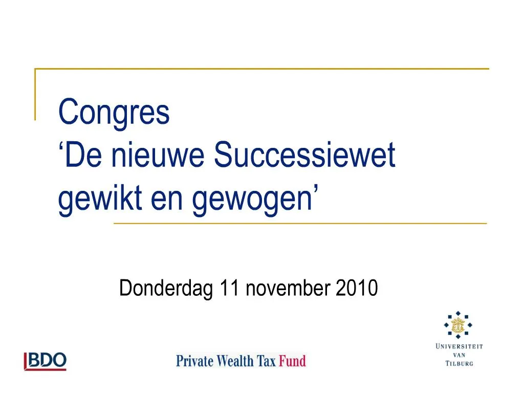 PPT - congres de nieuwe successiewet gewikt en gewogen PowerPoint ...