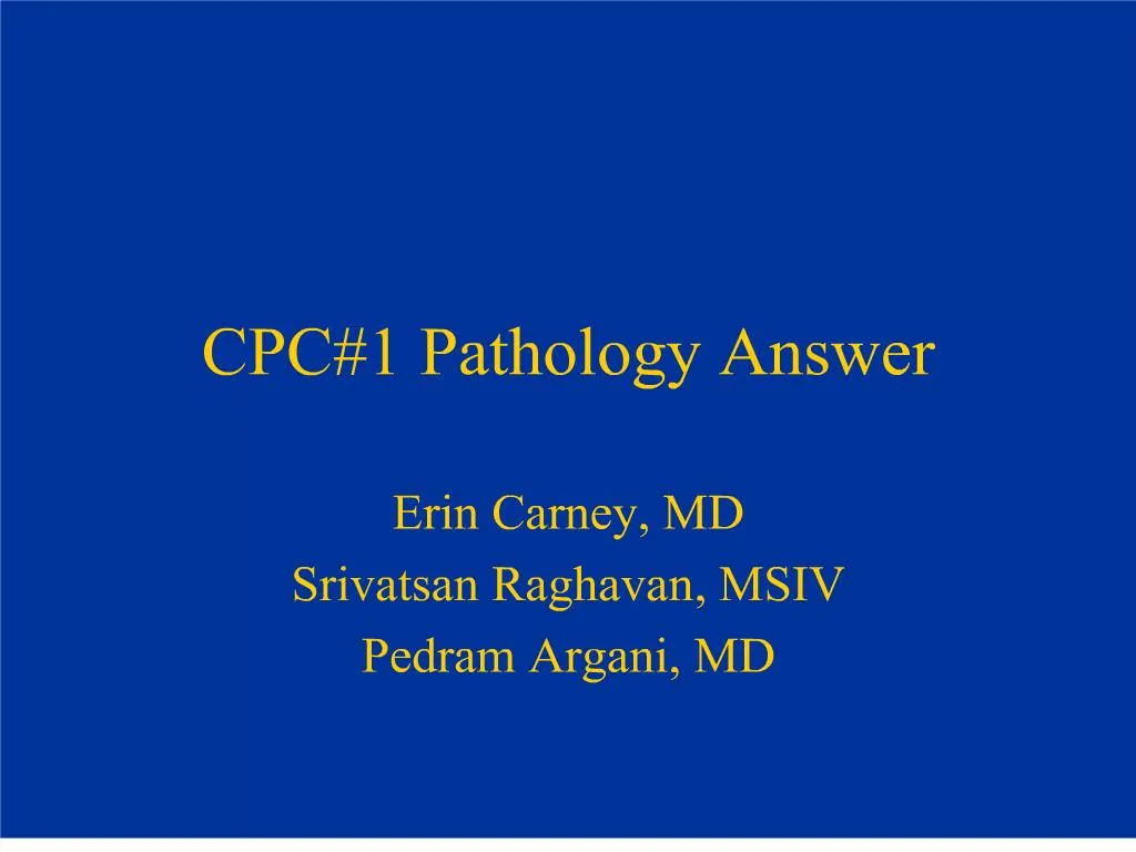 PPT - cpc1 pathology answer PowerPoint Presentation, free download - ID ...