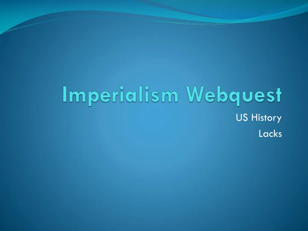 PPT - Imperialism Webquest PowerPoint Presentation, free download - ID ...