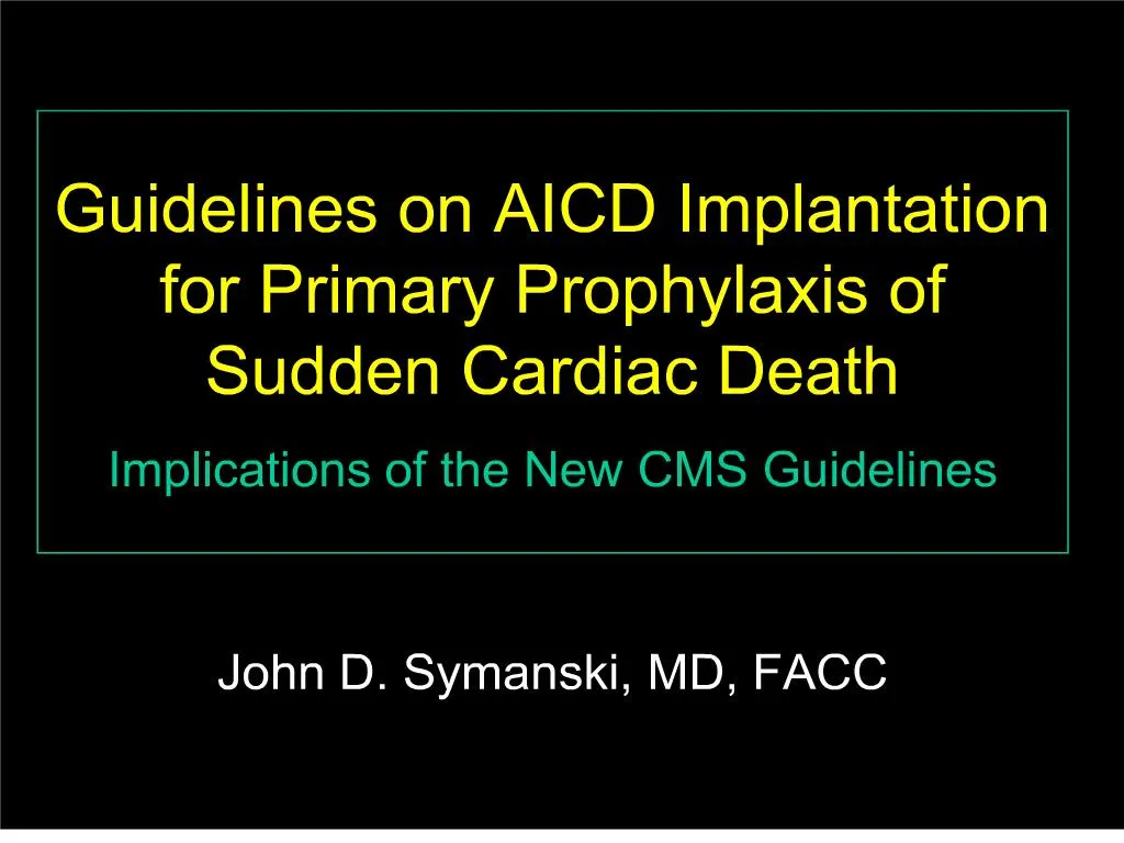 PPT - guidelines on aicd implantation for primary prophylaxis of sudden ...