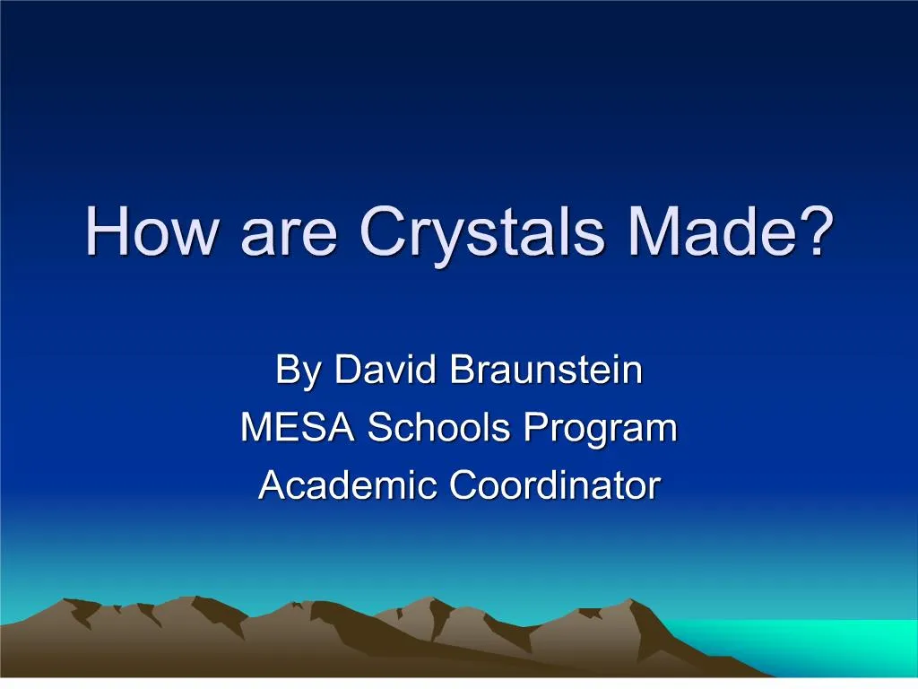 PPT - how are crystals made PowerPoint Presentation, free download - ID ...