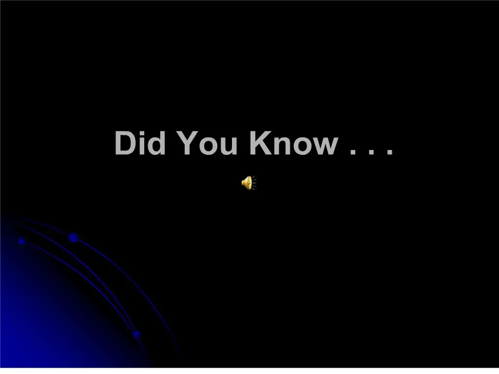 PPT - did you know . . . PowerPoint Presentation, free download - ID:165517