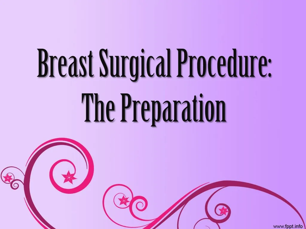 PPT - breast surgical procedure: the preparation PowerPoint ...