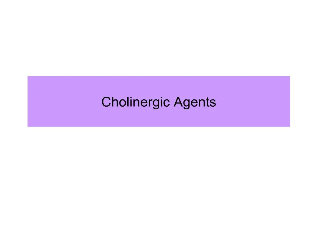 PPT - cholinergic agents PowerPoint Presentation, free download - ID:166553