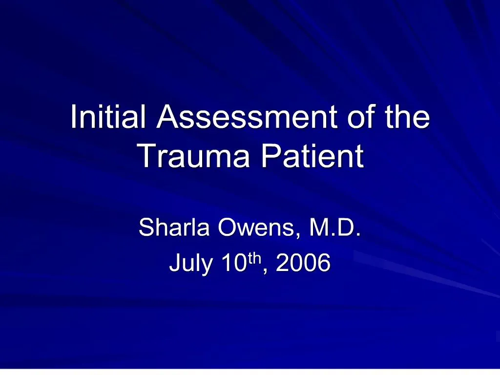 PPT - initial assessment of the trauma patient PowerPoint Presentation ...