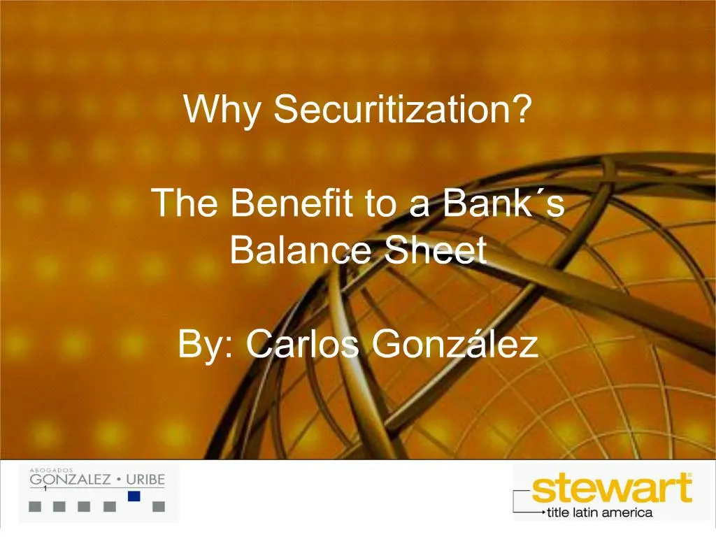 PPT - Why Securitization The Benefit to a Bank PowerPoint Presentation ...