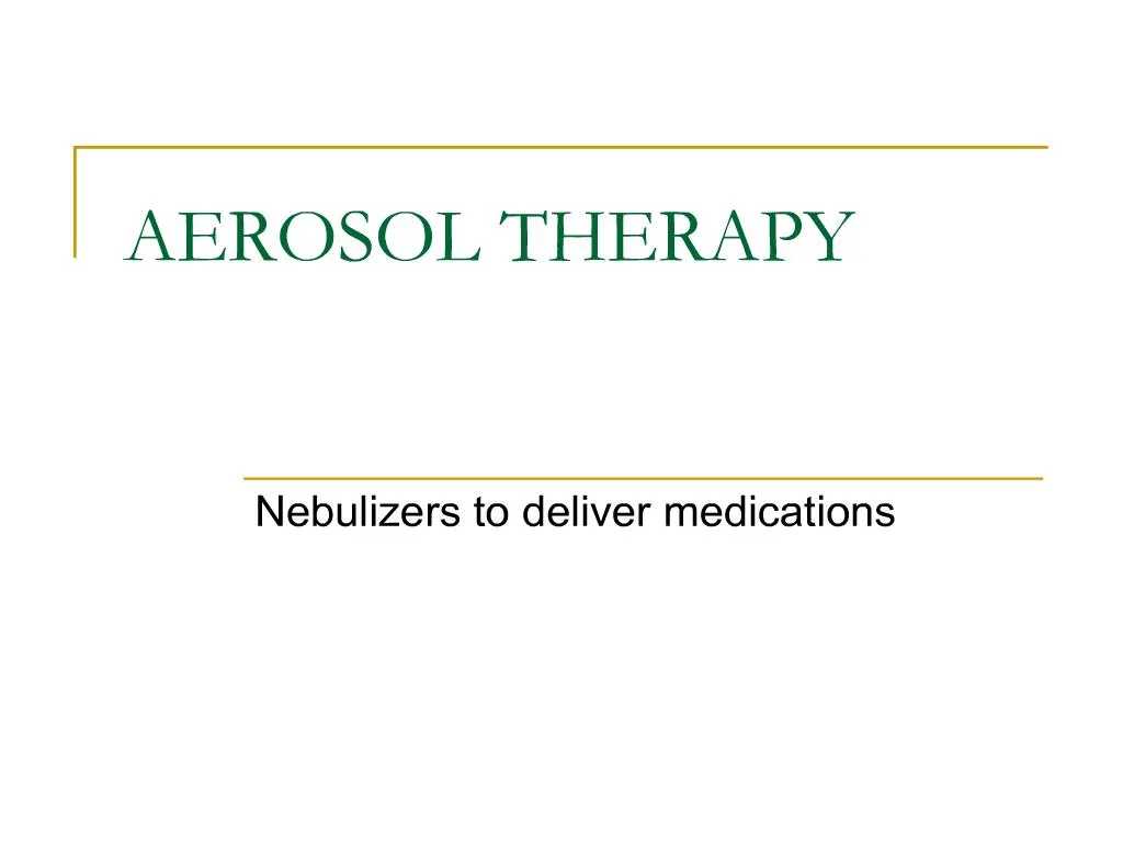 PPT - AEROSOL THERAPY PowerPoint Presentation, free download - ID:169021