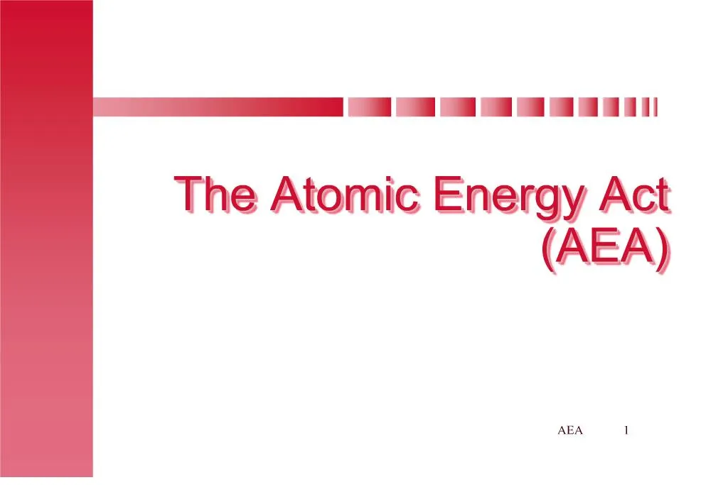 PPT - The Atomic Energy Act AEA PowerPoint Presentation, free download ...