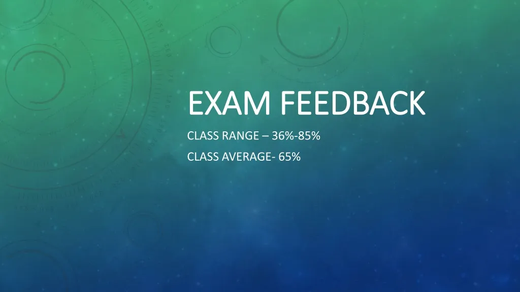PPT - Exam Feedback PowerPoint Presentation, free download - ID:169804