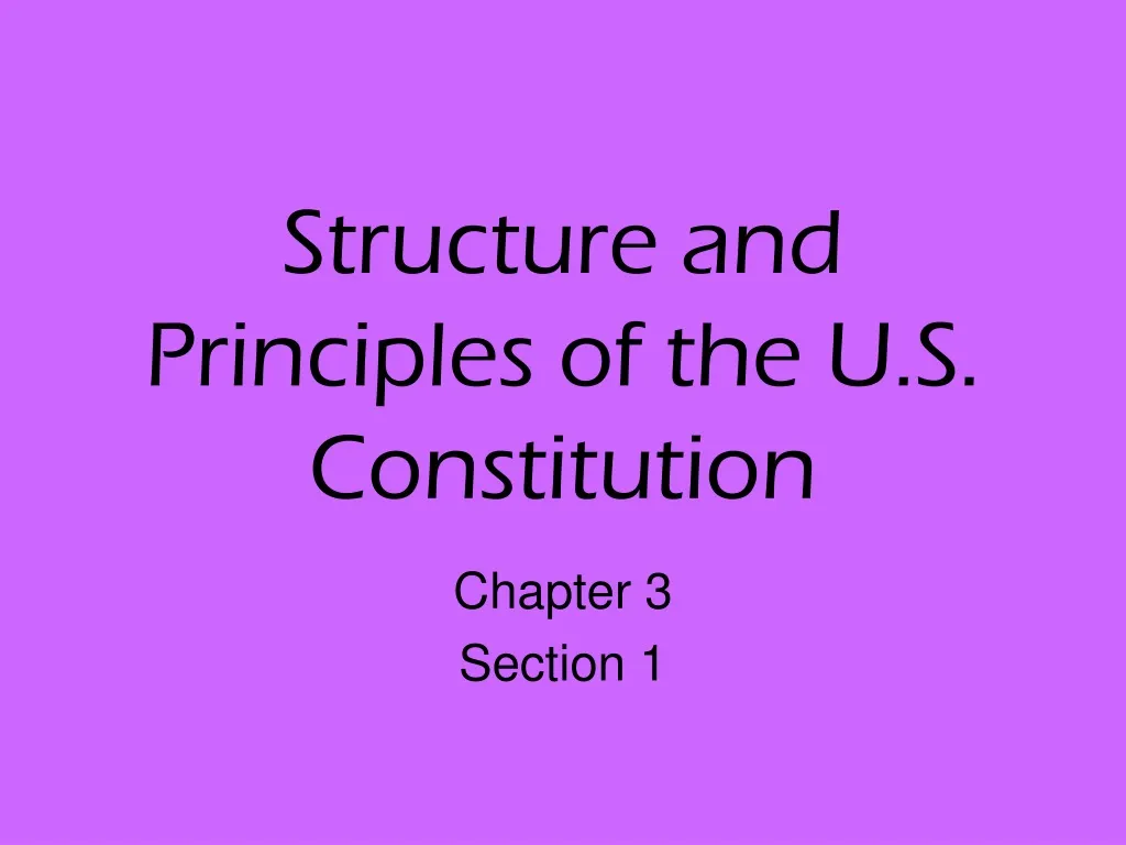 PPT - Structure and Principles of the U.S. Constitution PowerPoint ...