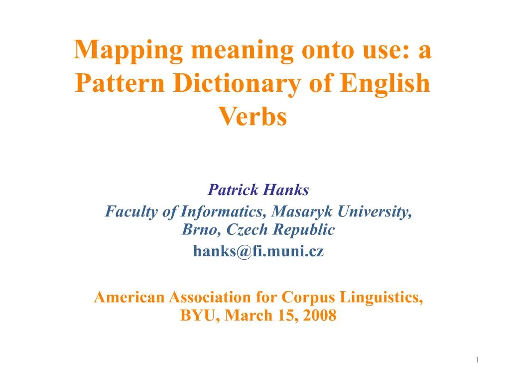 PPT - Mapping meaning onto use: a Pattern Dictionary of English Verbs ...