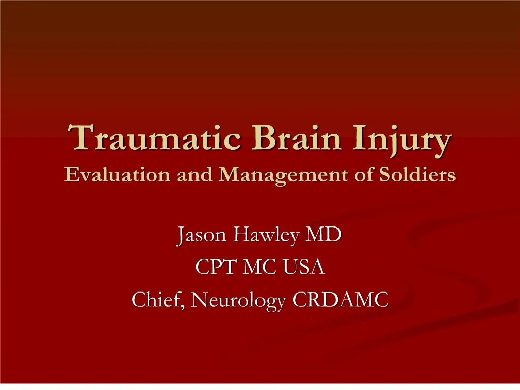 PPT - Traumatic Brain Injury Evaluation and Management of Soldiers ...