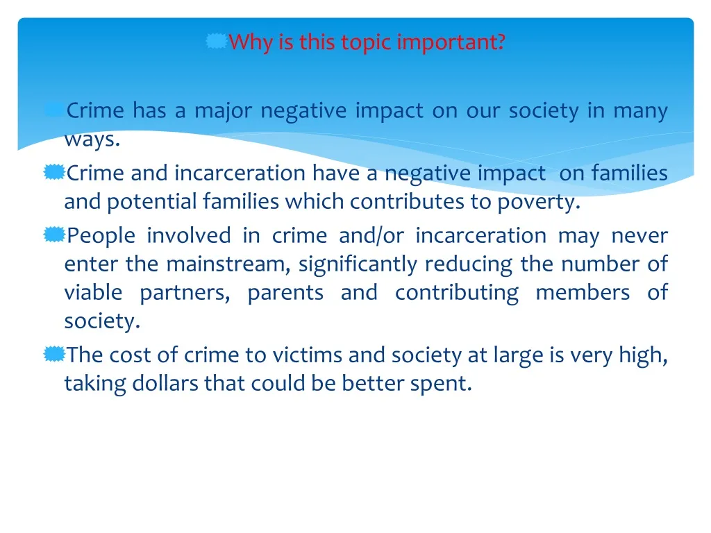 PPT - Why is this topic important ? Crime has a major negative impact ...