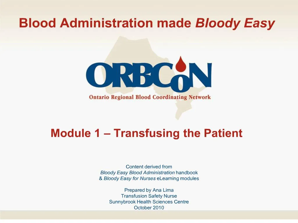 PPT - Blood Administration made Bloody Easy Module 1 Transfusing the ...
