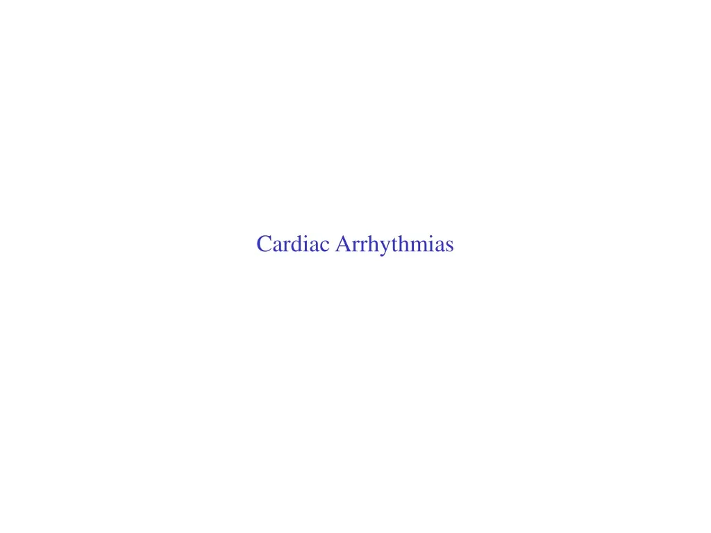 PPT - Cardiac Arrhythmias PowerPoint Presentation, free download - ID ...