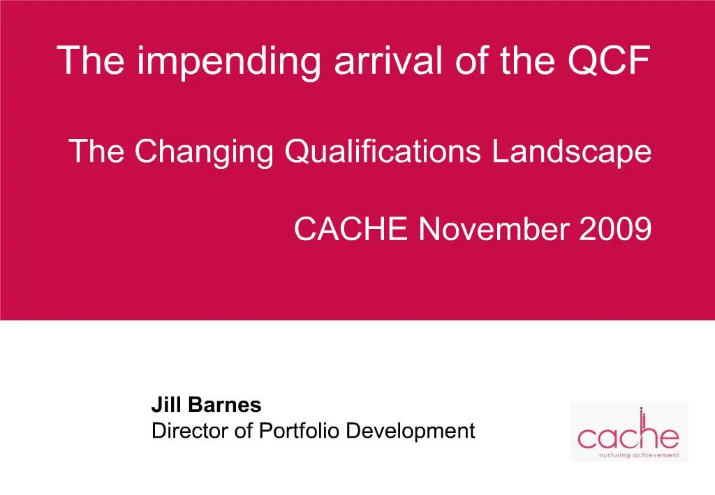 PPT - The impending arrival of the QCF The Changing Qualifications ...