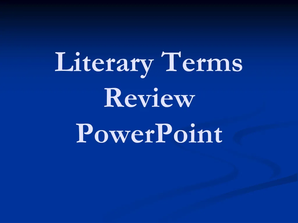 PPT - Literary Terms Review PowerPoint PowerPoint Presentation, free ...