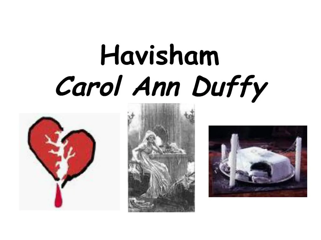 PPT - Havisham Carol Ann Duffy PowerPoint Presentation, free download ...