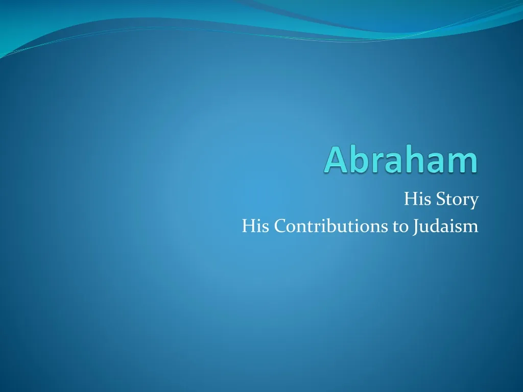 PPT - Abraham PowerPoint Presentation, free download - ID:182534