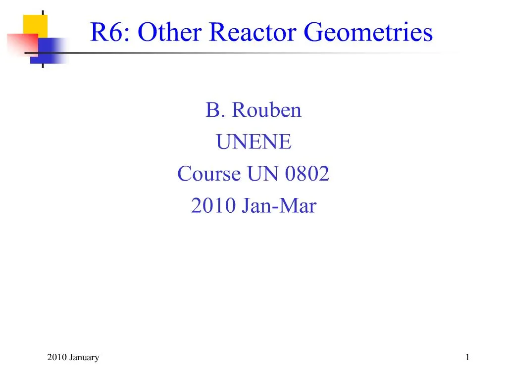 PPT - R6: Other Reactor Geometries PowerPoint Presentation, free ...