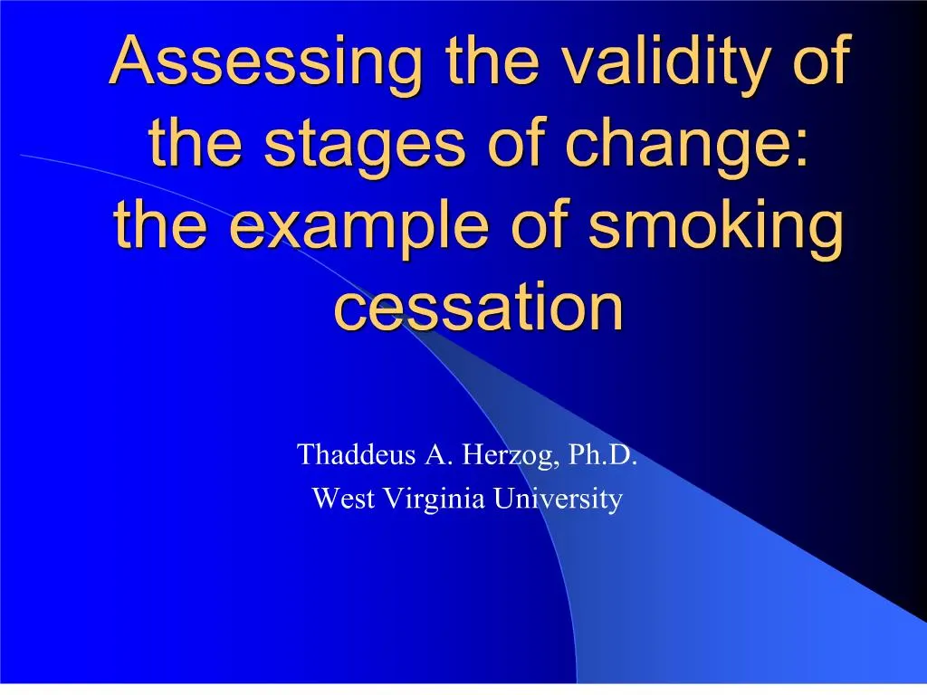 PPT - Assessing the validity of the stages of change: the example of ...