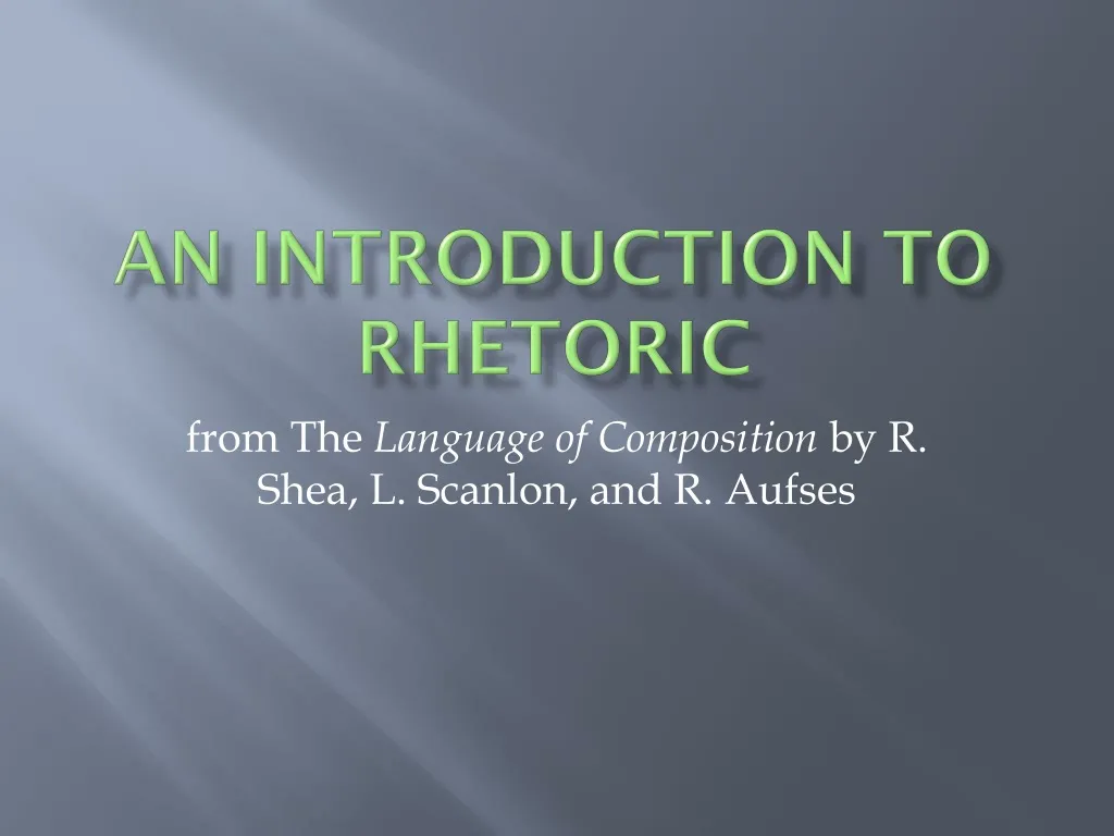 PPT - An Introduction to Rhetoric PowerPoint Presentation, free ...