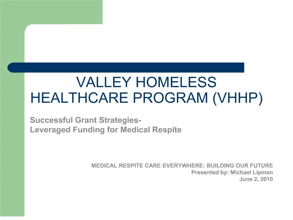 PPT - VALLEY HOMELESS HEALTHCARE PROGRAM VHHP PowerPoint Presentation ...