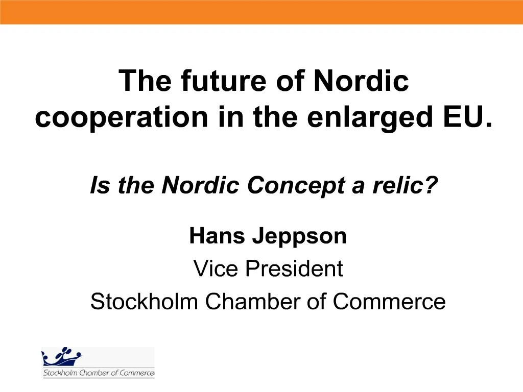 PPT - The future of Nordic cooperation in the enlarged EU. Is the ...
