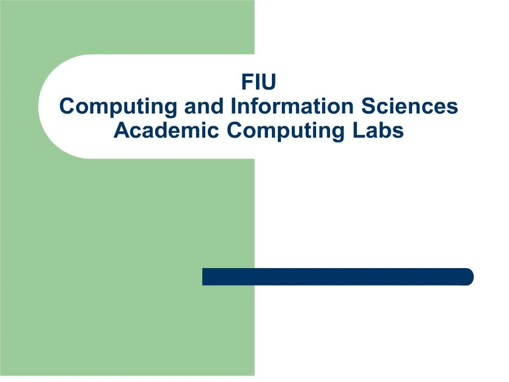 PPT - FIU Computing and Information Sciences Academic Computing Labs ...