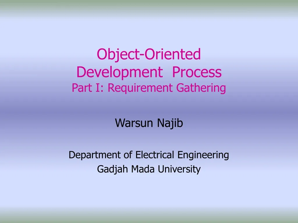 PPT - Object-Oriented Development Process Part I: Requirement Gathering PowerPoint Presentation ...