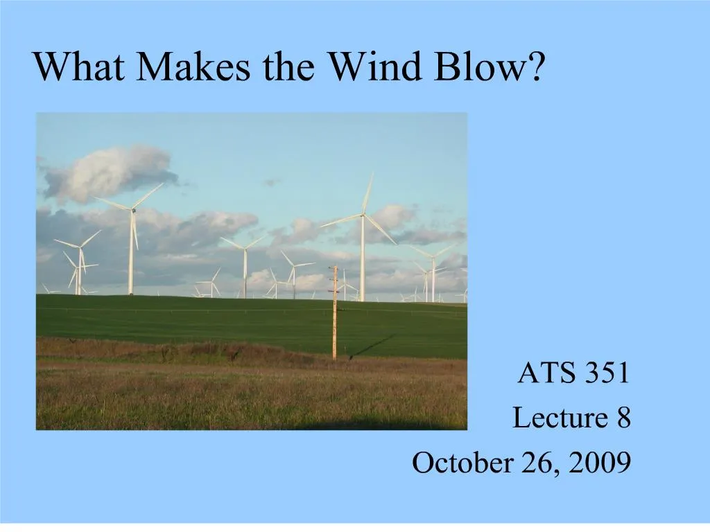 PPT - What Makes the Wind Blow PowerPoint Presentation, free download ...